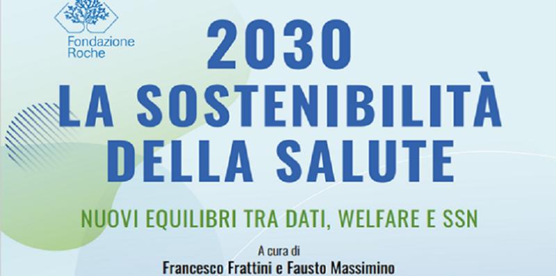 Fondazione Roche: disponibile il volume “2030. La sostenibilità della ...